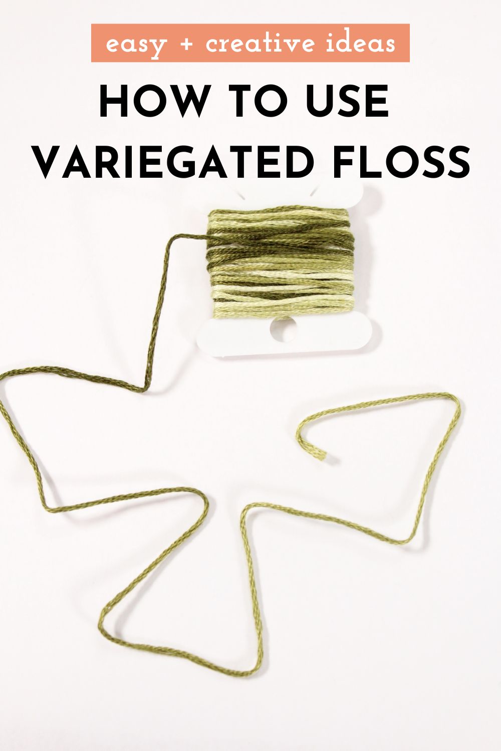 Colorful Ideas - How To Use Variegated Embroidery Floss